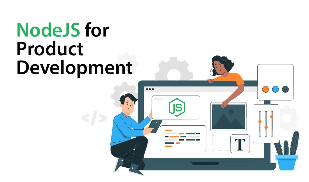 Why Use Node.js for Scalable Product Development Why Use Node.js for Scalable Product Development